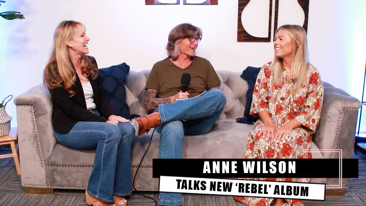 Anne Wilson Talks New ‘Rebel’ Album, How Her Career Launched, Country ...